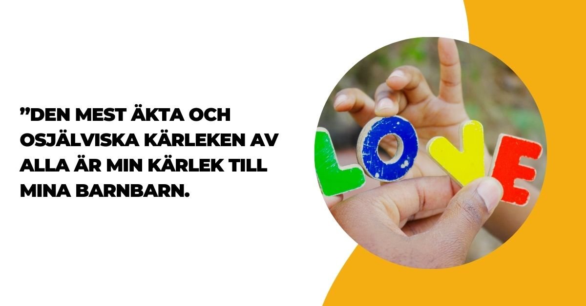50 Bästa Citat Om Kärlek Till Barnbarn – Kärlek Citat